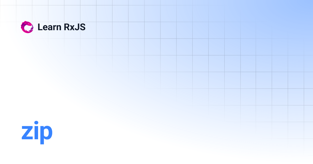 zip | Learn RxJS