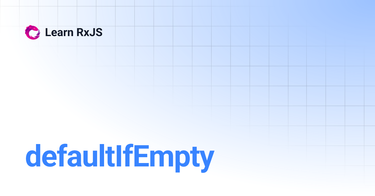 defaultIfEmpty | Learn RxJS