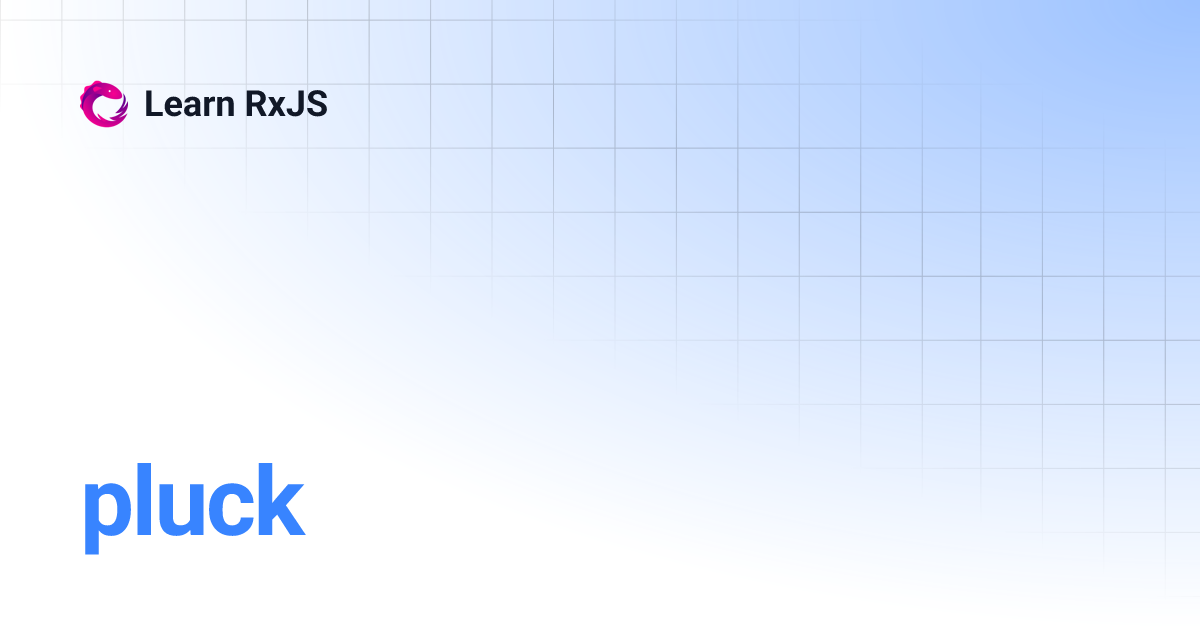 pluck | Learn RxJS